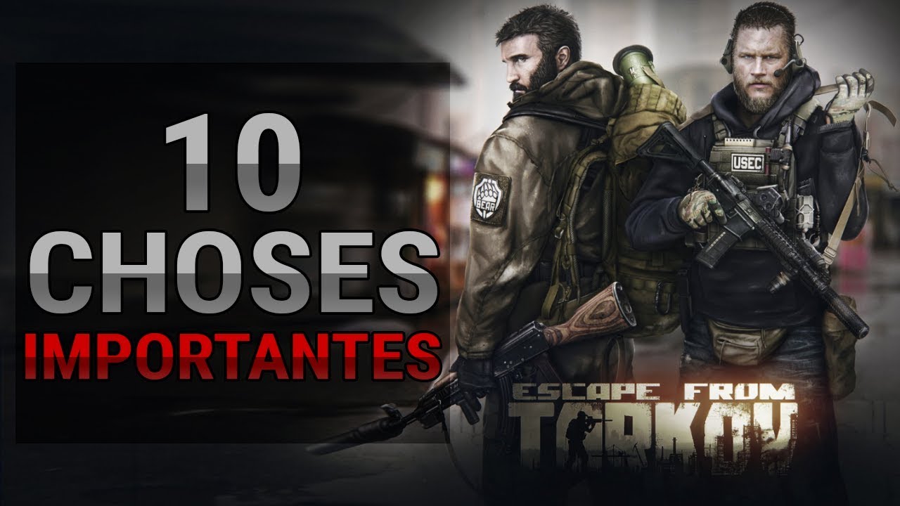 Guide Escape from Tarkov - 10 Choses importantes sur EFT - YouTube