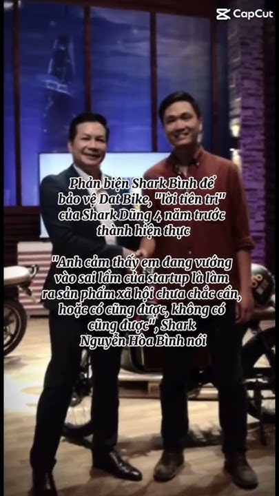 Phản biện Shark Bình để bảo vệ Dat Bike, "lời tiên tri" của Shark Dũng 4 năm trước thành hiện ...
