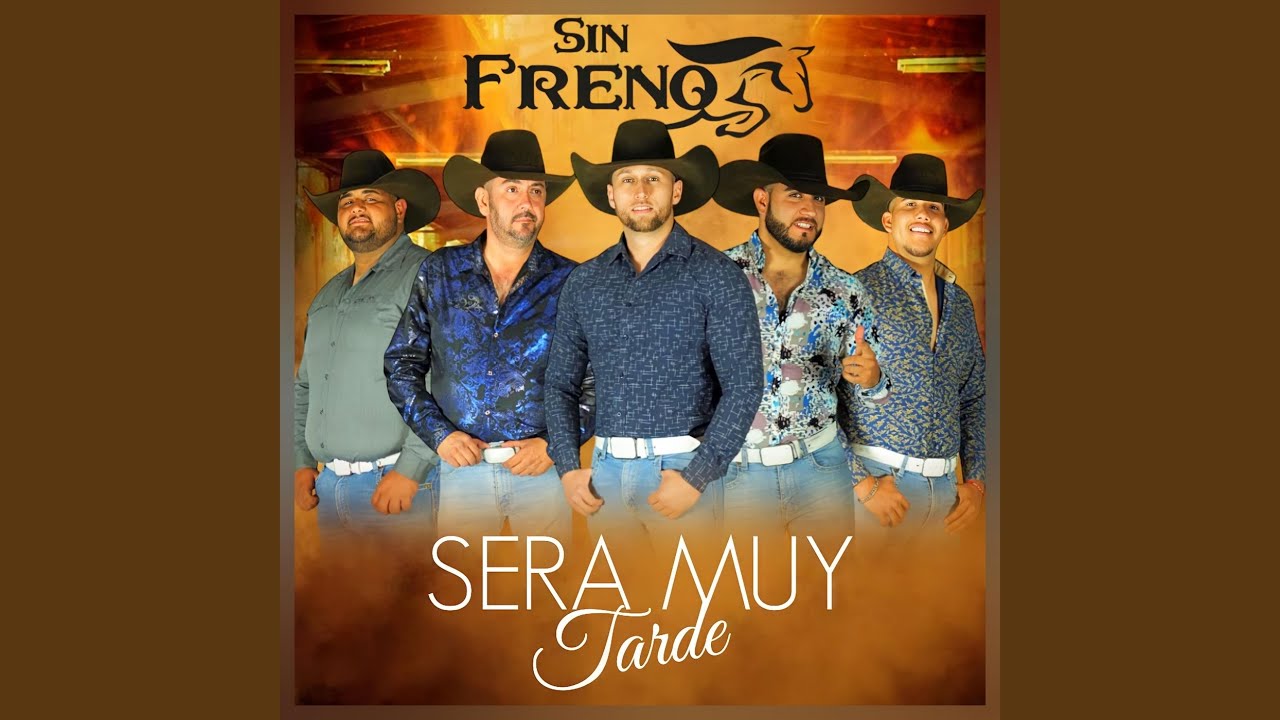 Sera Muy Tarde - YouTube