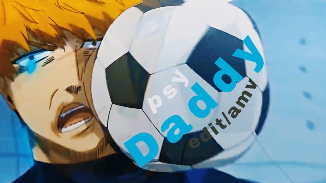 Blue Lock - DADDY [Edit/Amv] 4k - YouTube