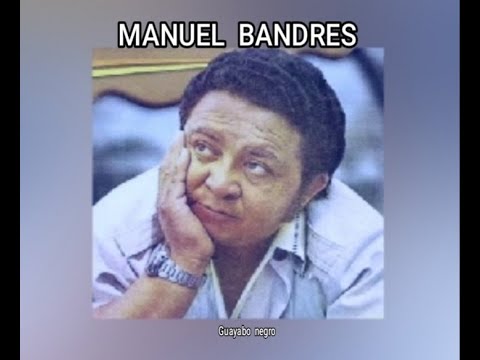 MANUEL BANDRES - GUAYABO NEGRO (LETRA) - YouTube