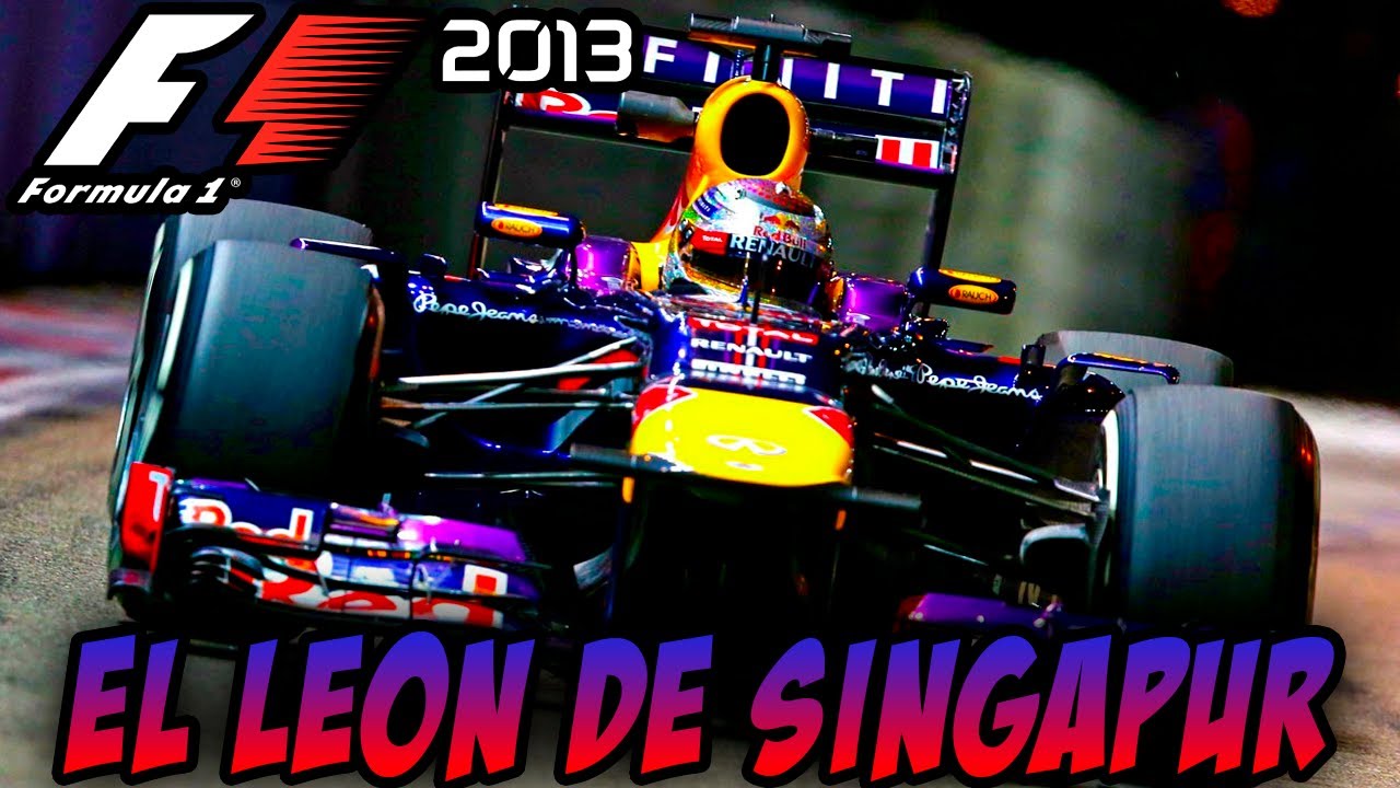 EL LEON DE SINGAPUR Y EL TORO INVENCIBLE - F1 2013 - RubenMF - YouTube