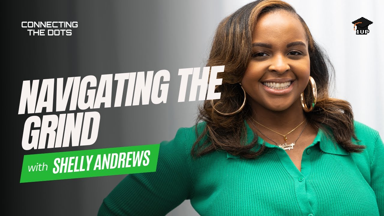 Navigating The Grind With Shelly Andrews • Connecting The Dots • Ep.6 ...