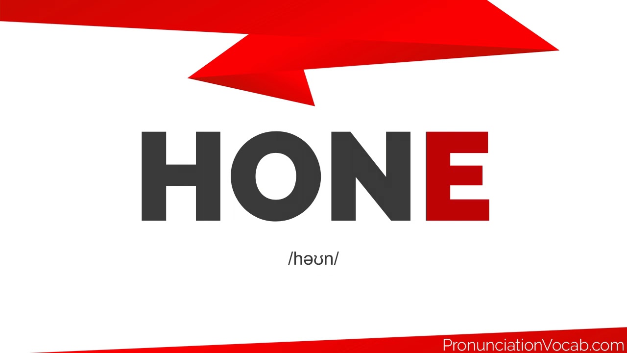 How To Pronounce Hone - YouTube