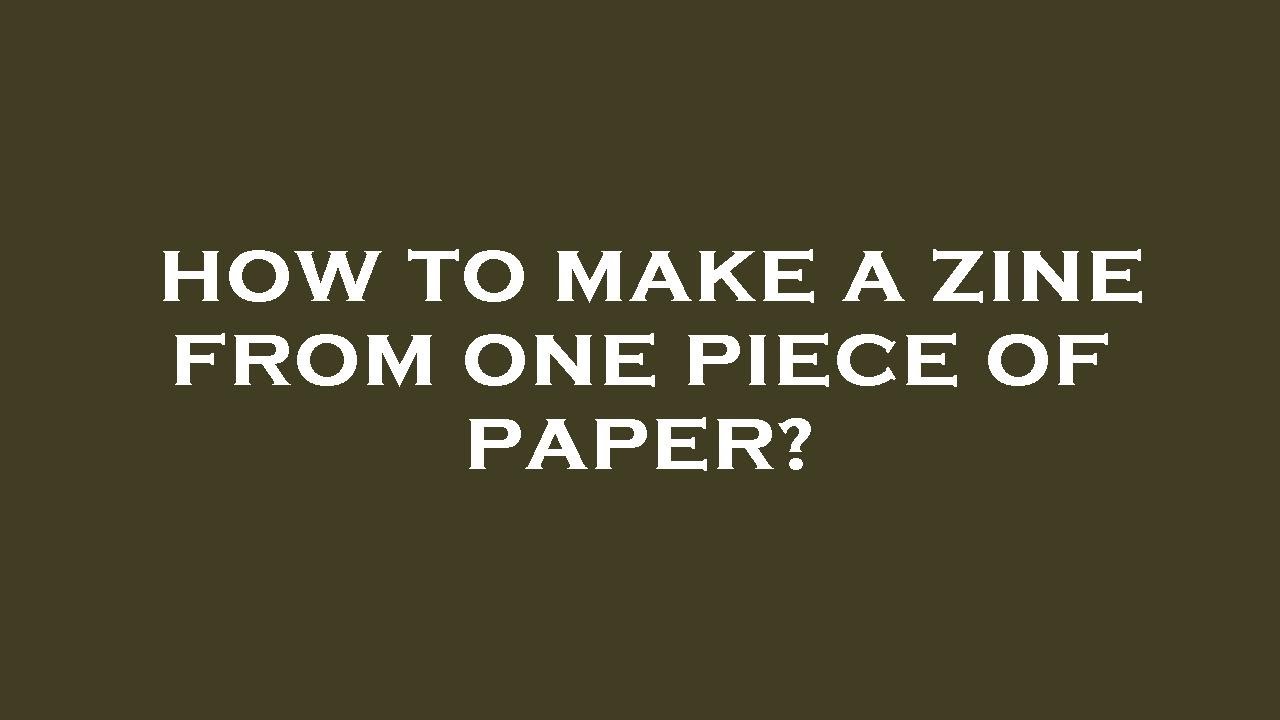 how-to-make-a-zine-from-one-piece-of-paper-youtube