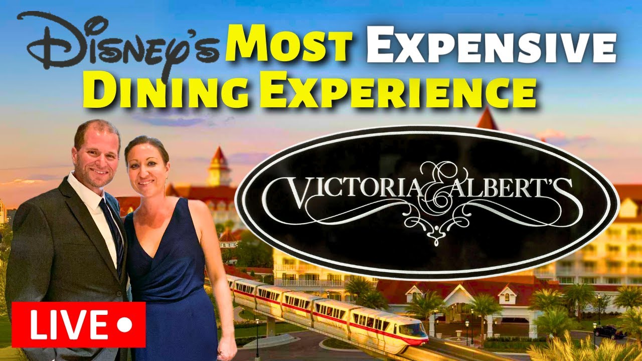 🔴LIVE🔴Disney World's Most Expensive Dining Experience | Victoria ...