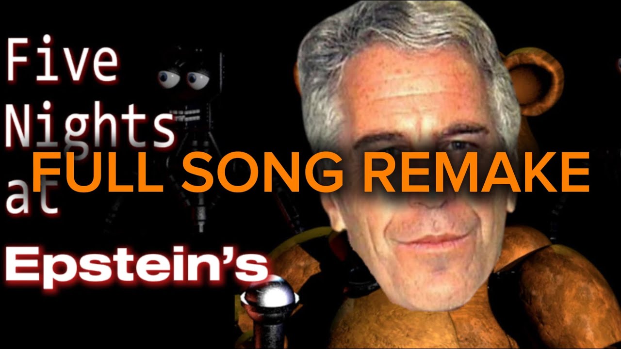 Five Nights at Epstein’s song (FULL VERSION) - YouTube
