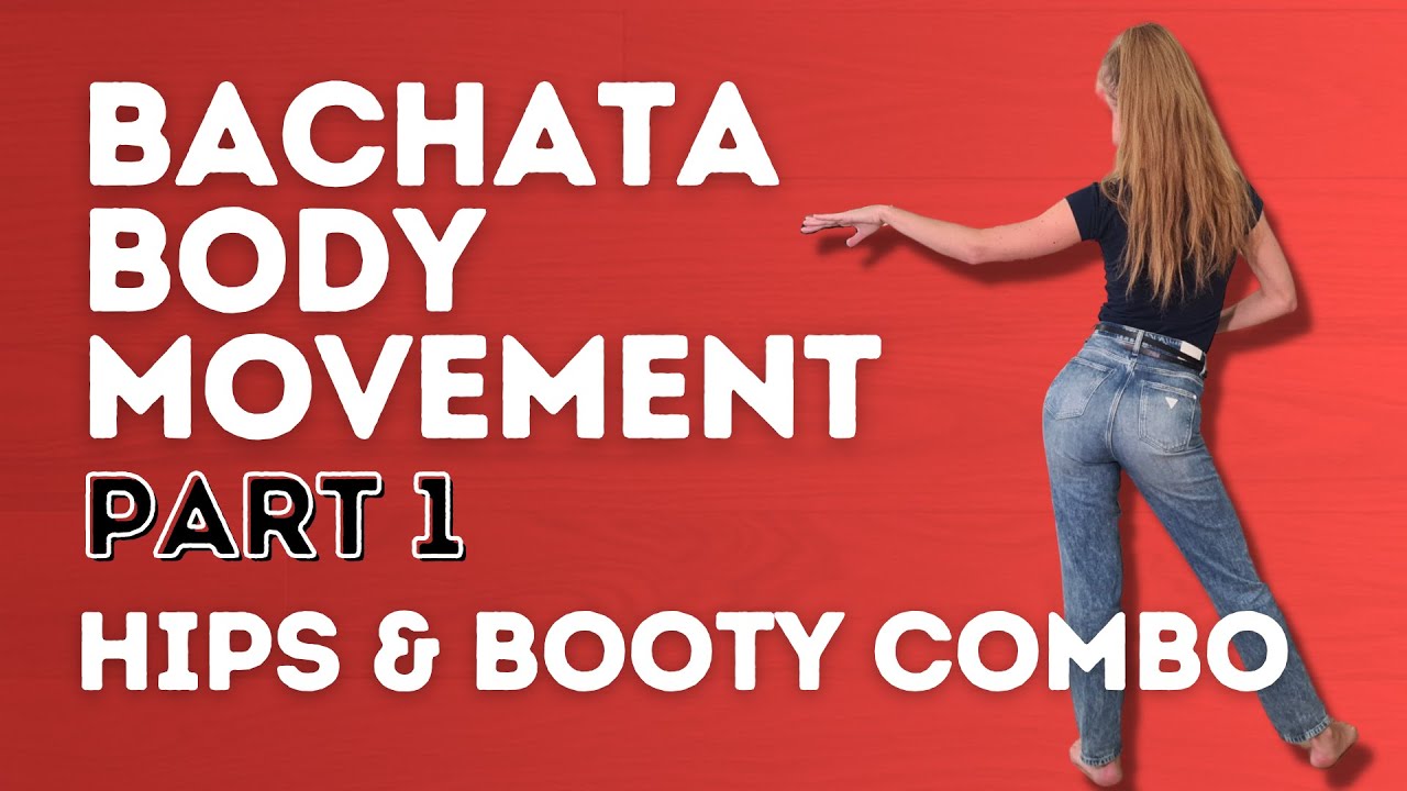 Bachata Body Movement Part 1 - Hips & Booty Combo - Dance With Rasa - YouTube