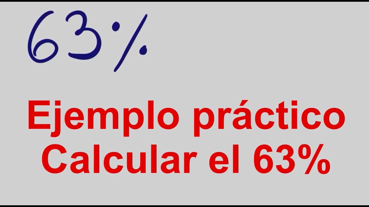 C mo Calcular El 63 Por Ciento De Un N mero O Cantidad YouTube c-mo-calcular-el-63-por-ciento-de-un-n-mero-o-cantidad-youtube