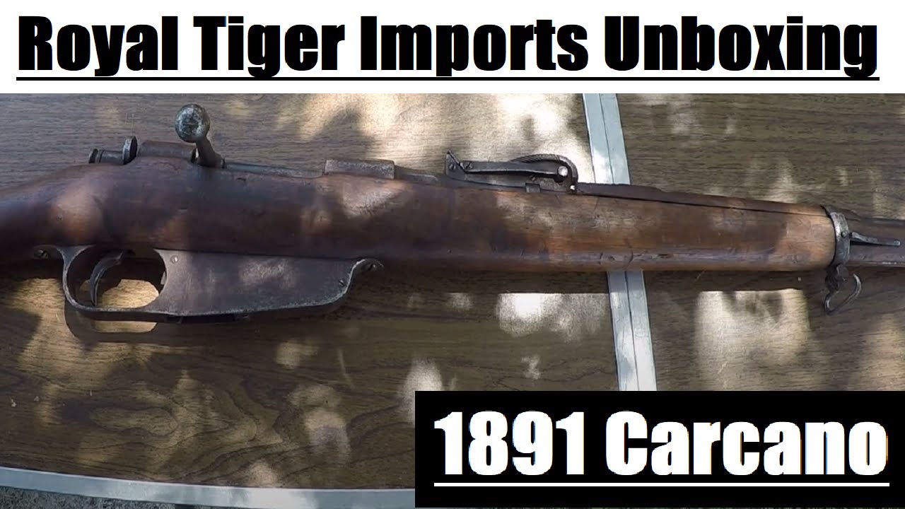B Grade 1891 Carcano Long Rifle Unboxing Royal Tiger Imports - YouTube