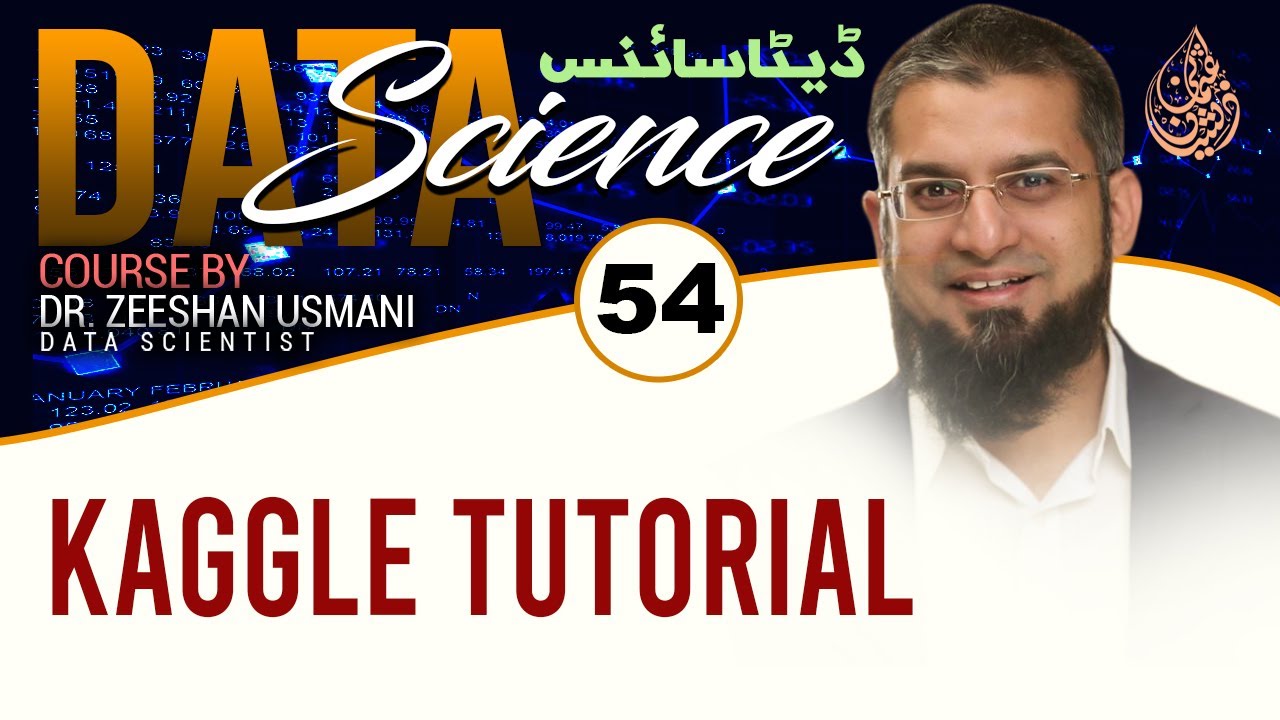 Lecture 54 Data Science Course Kaggle Tutorial Youtube