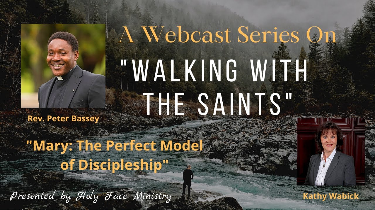 Walking With the Saints / Mary, The Perfect Model of Discipleship - YouTube