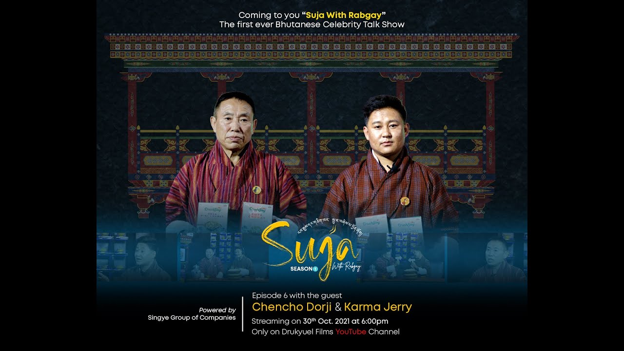 SUJA WITH RABGAY | S01 EP6 | CHENCHO DORJI | KARMA JERRY | Drukyuel ...