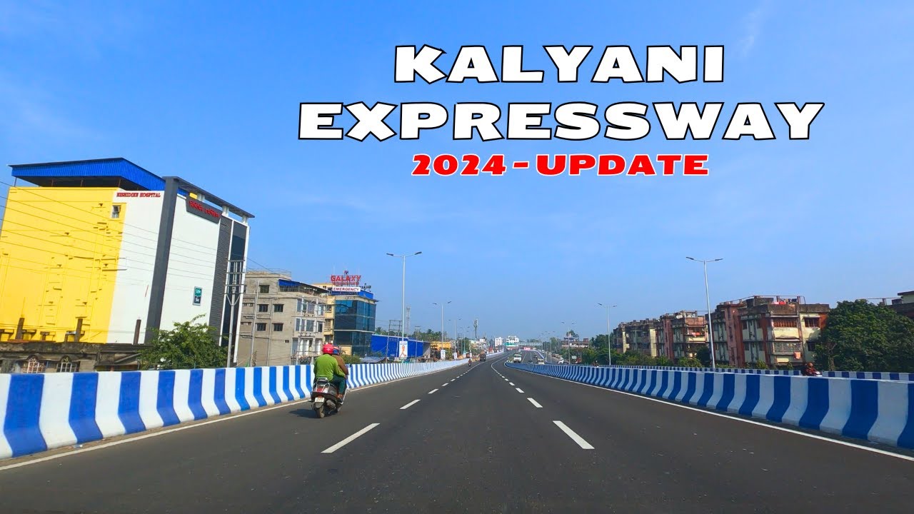 Kalyani Expressway Update | 2024 | North Kolkata Drive - YouTube
