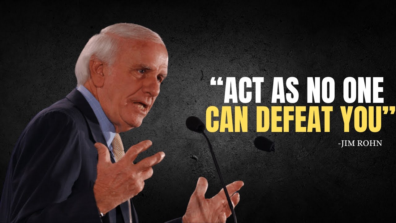 LEARN TO ACT AS NO ONE CAN DEFEAT YOU - Jim Rohn Motivation - YouTube