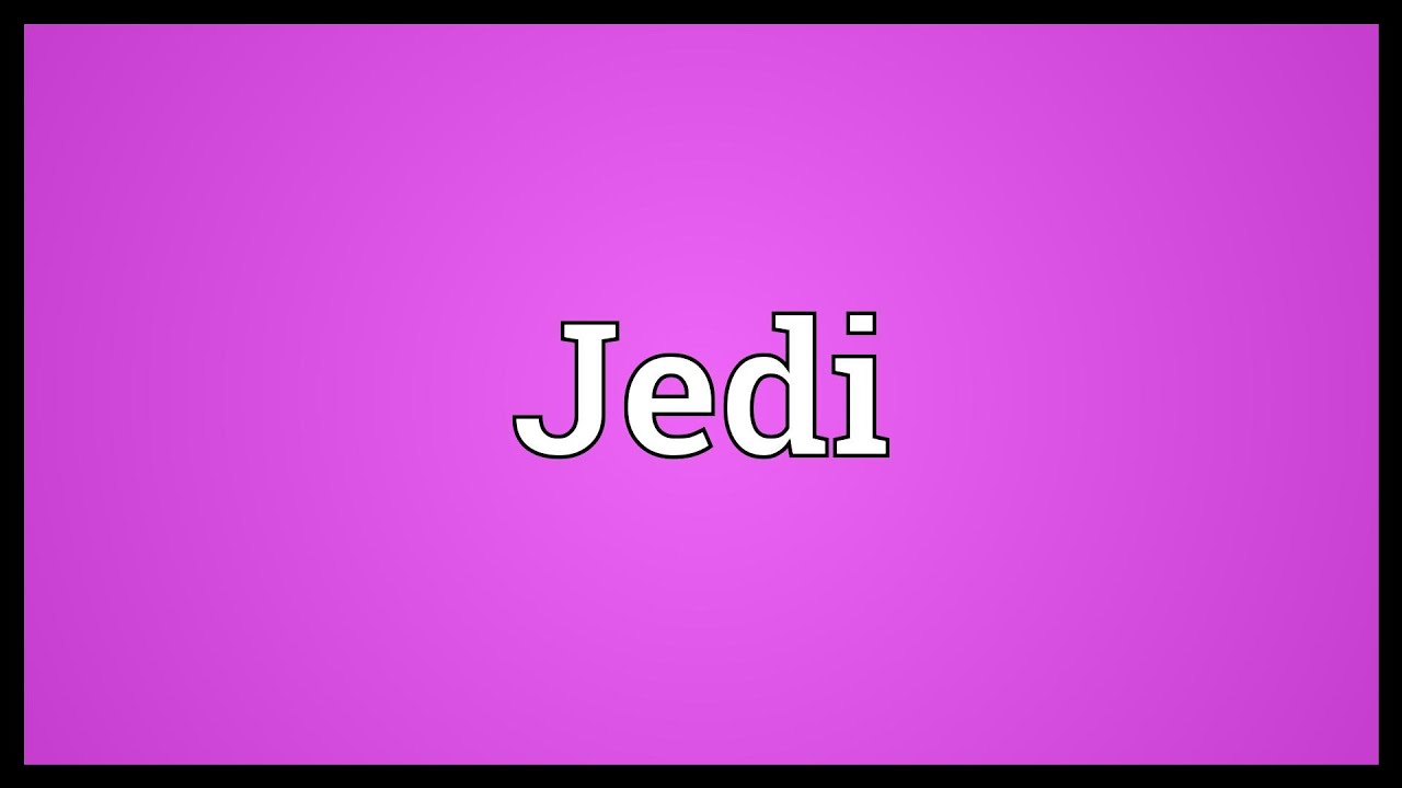 Jedi Meaning - YouTube