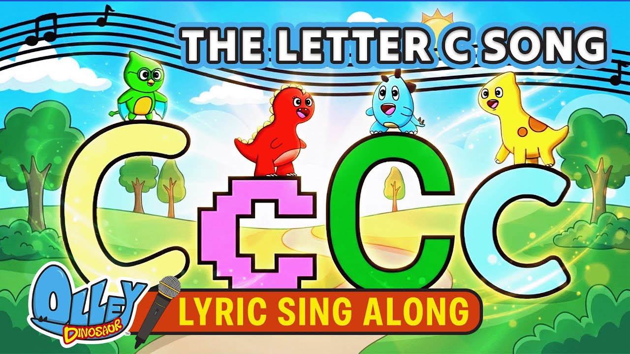 THE LETTER C SONG - Lyric Video | Olley Dinosaur | Learn Sing Explore ...