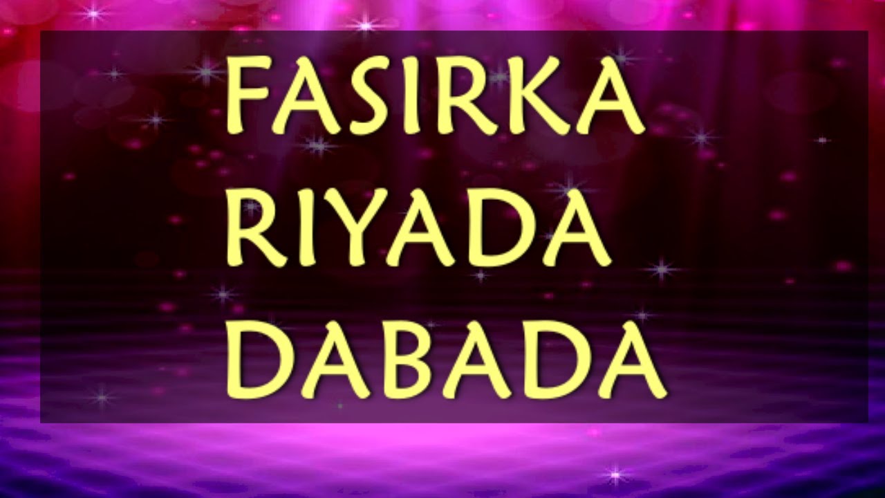 Riyada dabada ama futada qofkii ku riyoodo dabo qaawan nin ama naag ...