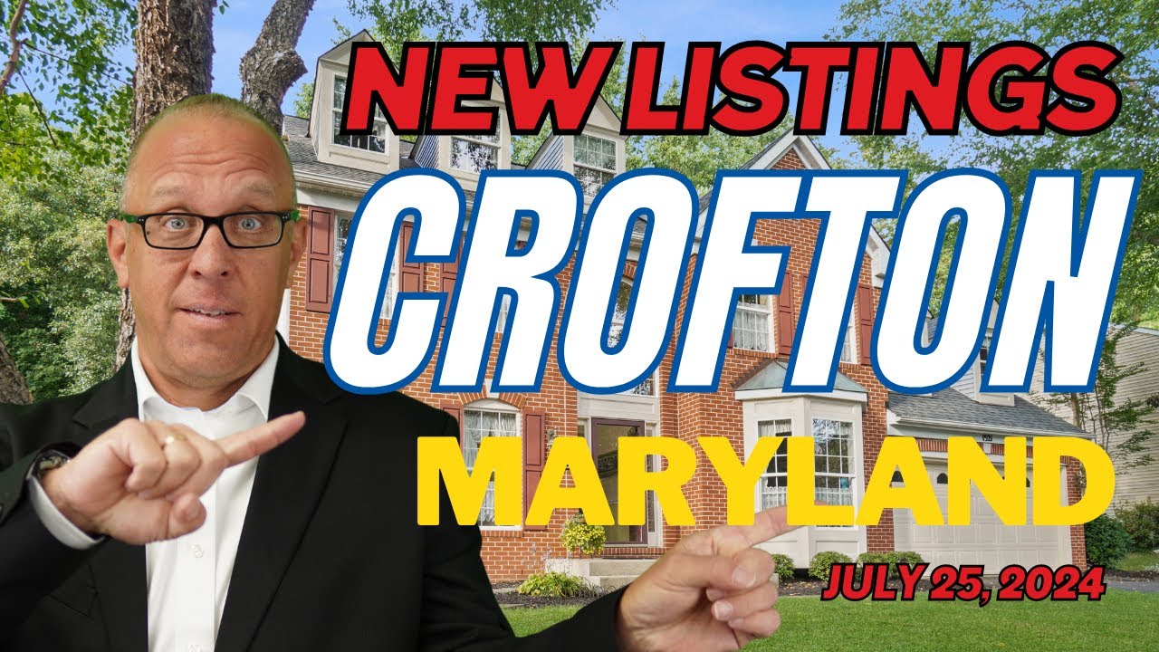 Crofton Real Estate - New Listings July 25, 2024 - YouTube