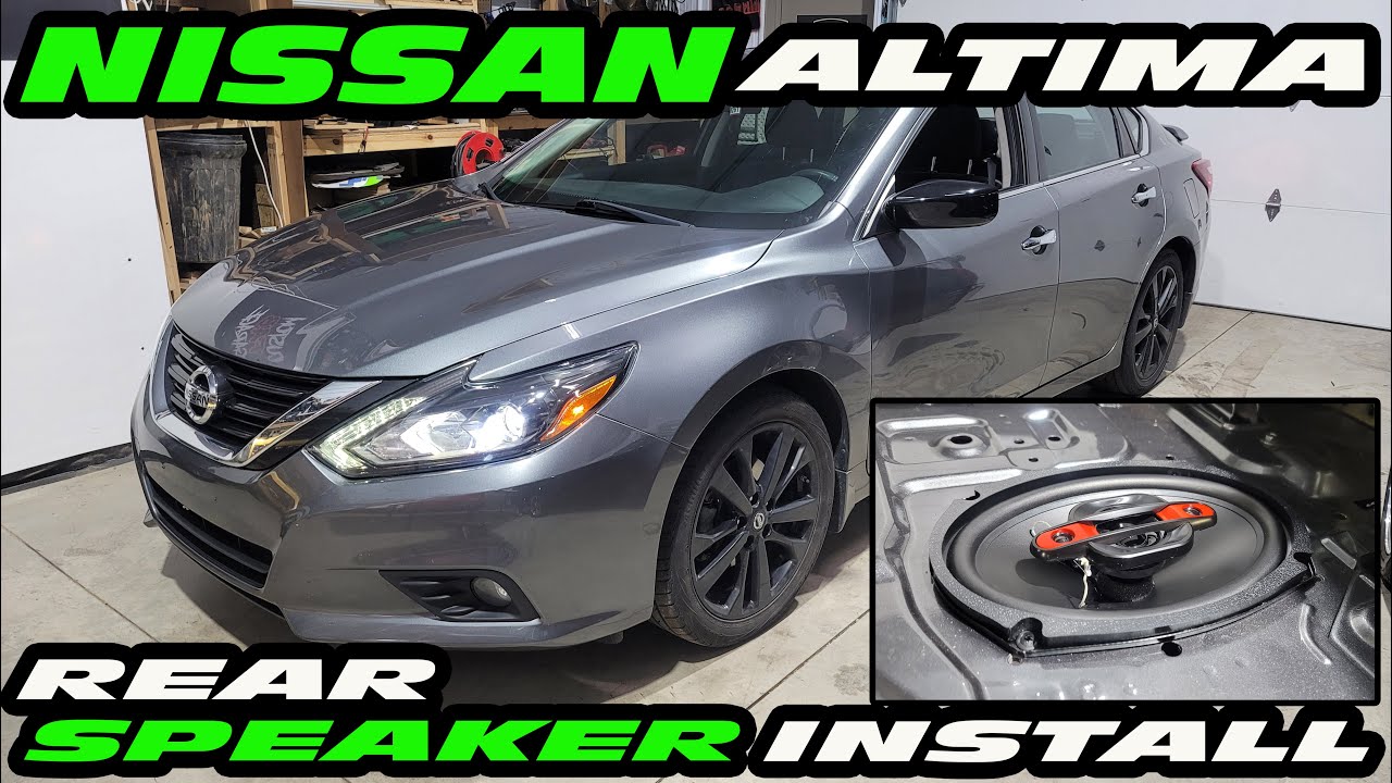 NISSAN ALTIMA HOW TO INSTALL REAR SPEAKERS - YouTube