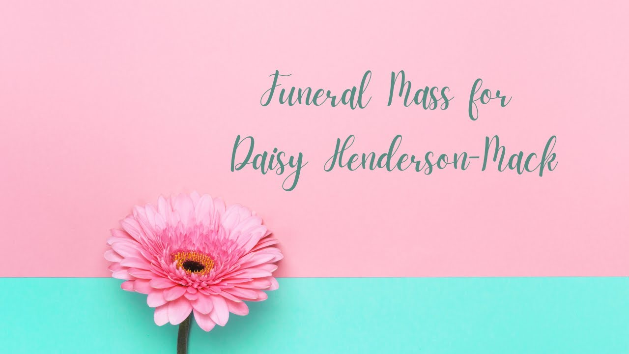 Funeral Mass for Daisy Henderson-Mack - YouTube