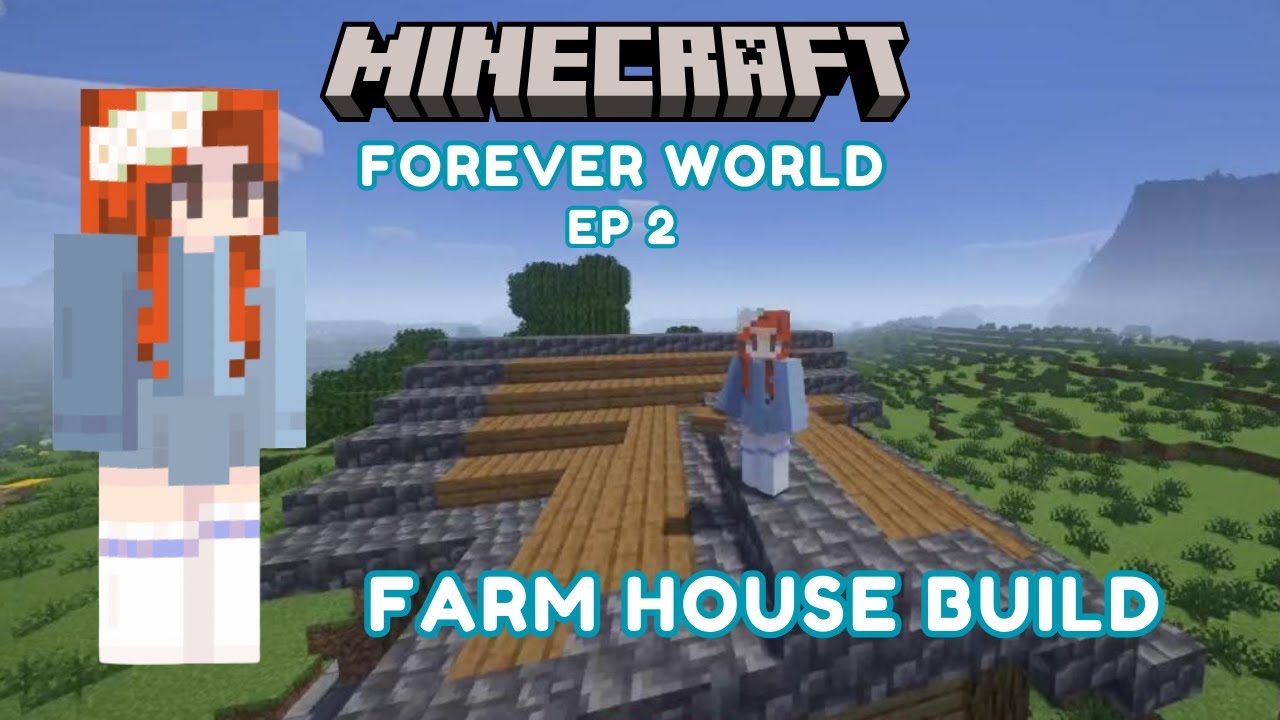 Minecraft Forever world Ep2 Farm house build | Lets Play series | Building a simple Farm House ...