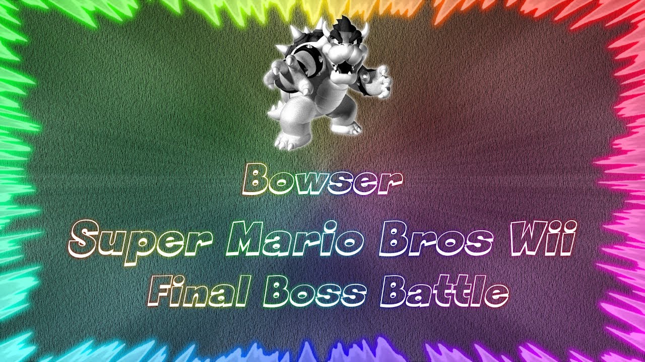 Super Mario Bros Wii ★ Perfect Final Boss Battle • Bowser - YouTube