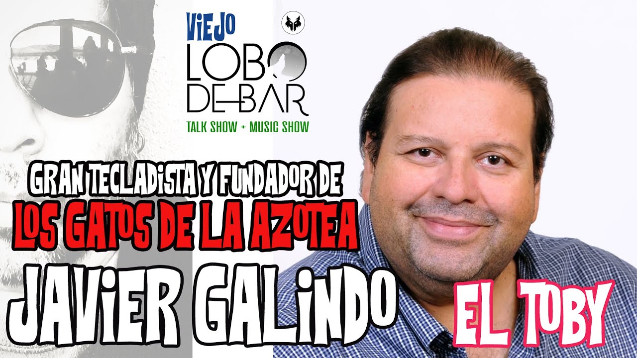 JAVIER GALINDO - del Seminario a los Bares con los Gatos de la Azotea ( VIEJO LOBO DE BAR ...