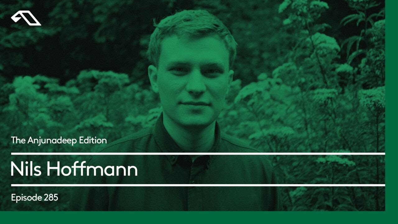 The Anjunadeep Edition 285 with Nils Hoffmann - YouTube