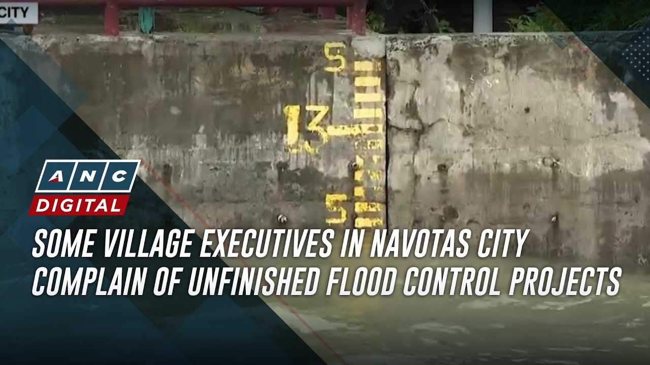 Some village executives in Navotas City complain of unfinished flood ...