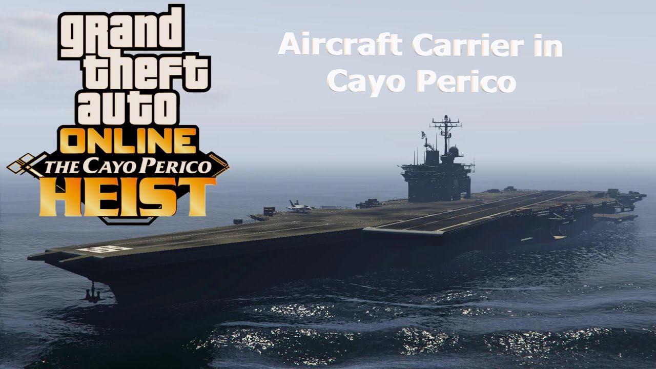 Aircraft Carrier in Cayo Perico Heist - YouTube