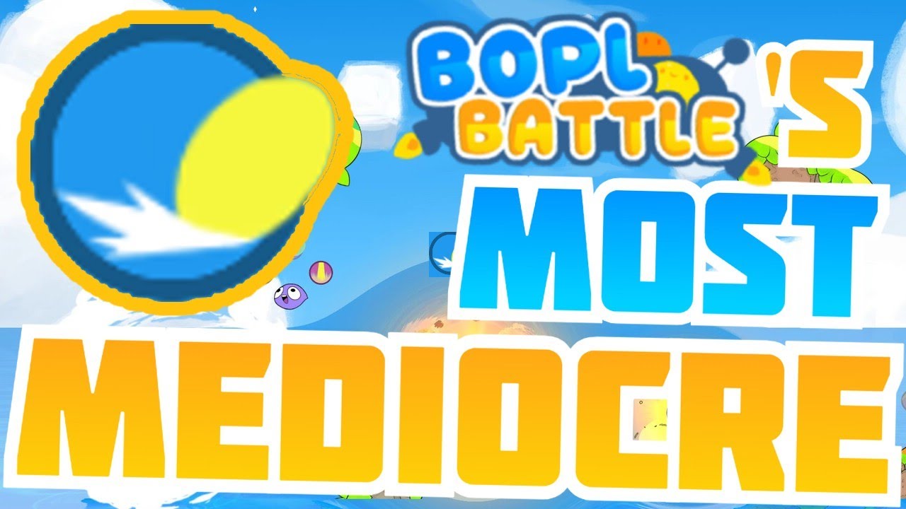 Bopl Battle's Most Mediocre Ability - YouTube