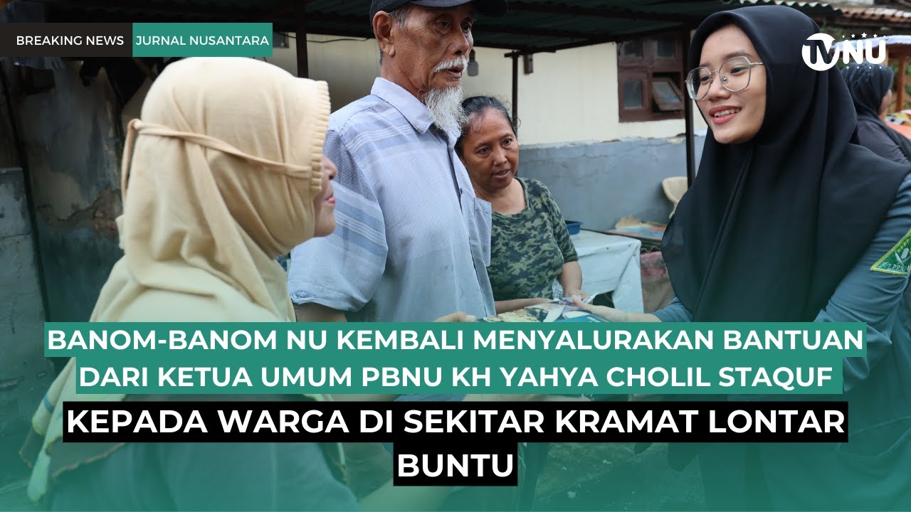 Banom-banom NU kembali menyalurakan bantuan dari Ketua Umum PBNU KH ...