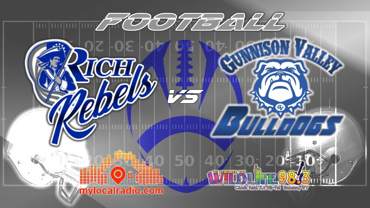 Rich High Rebels Vs Gunnison Valley Bulldogs FB 8.27.21 - YouTube