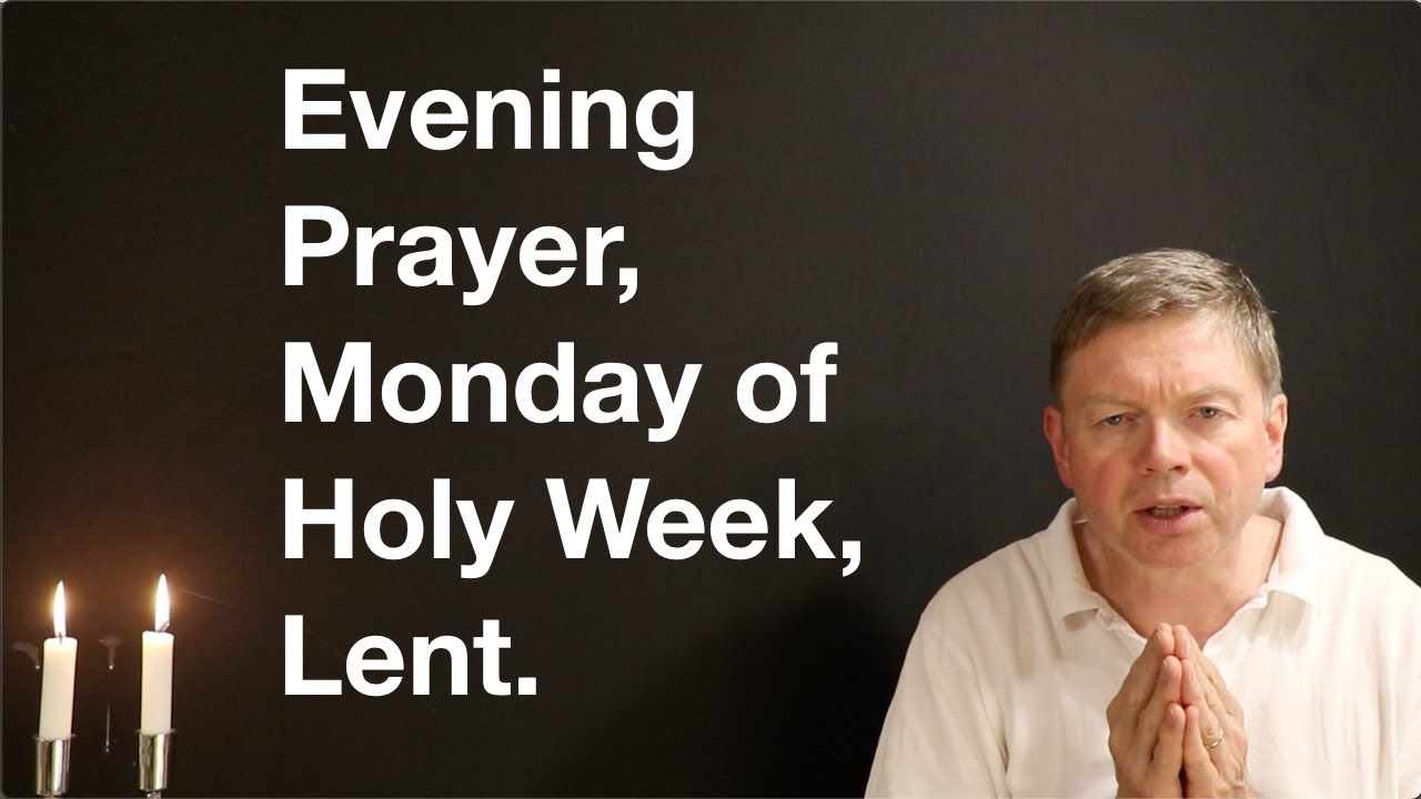 Evening Prayer, Monday of Holy Week, Lent. - YouTube