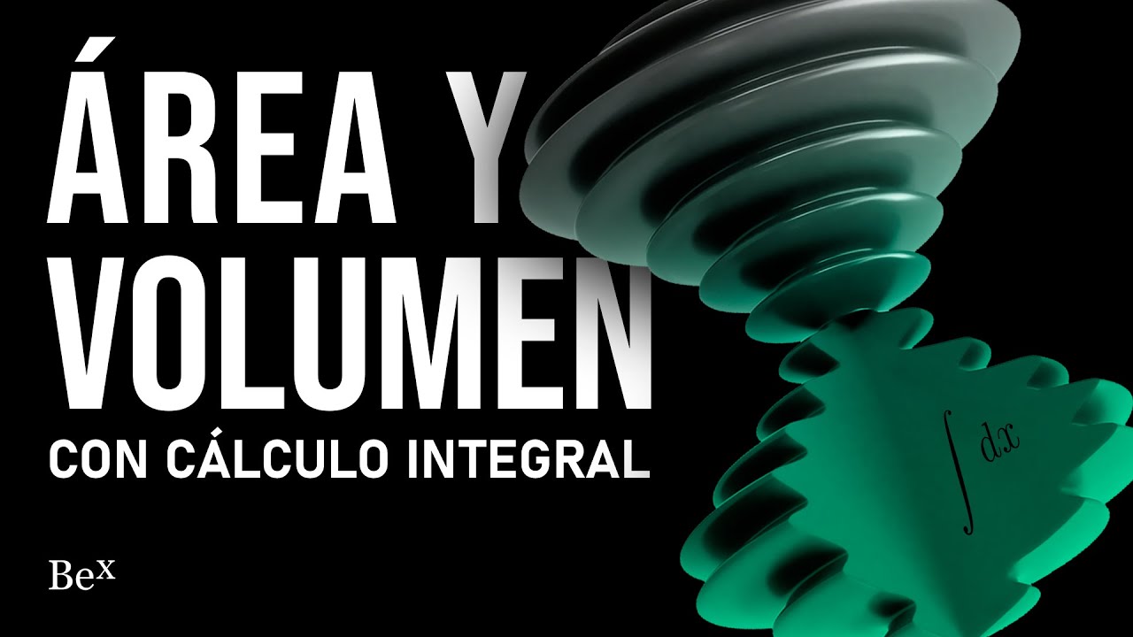 Área y Volumen de Sólidos Desde 0 | Cálculo Integral - YouTube