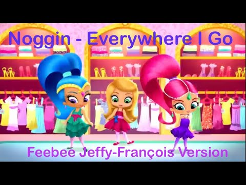 Noggin - Everywhere I Go (Feebee Jeffy-François Version) - YouTube