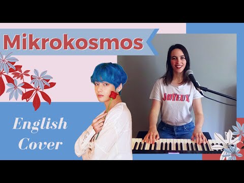 Mikrokosmos (소우주) - BTS (방탄소년단) - Emily Dimes English Cover