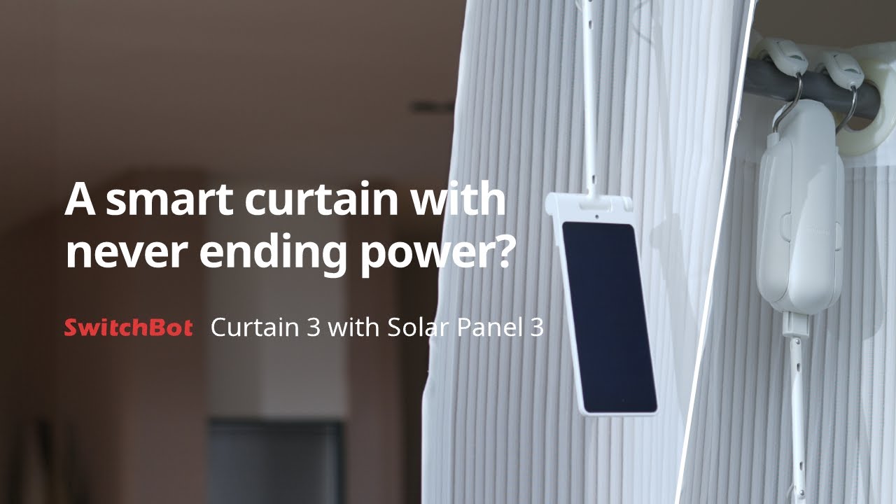 SwitchBot Curtain 3 | Enjoy unlimited power with Solar Panel 3 | SwitchBot - YouTube