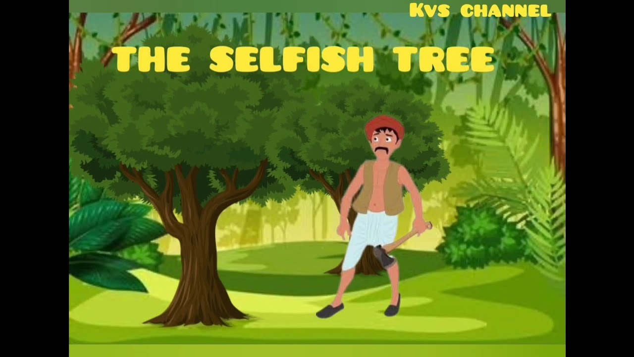THE SELFISH TREE STORY - YouTube