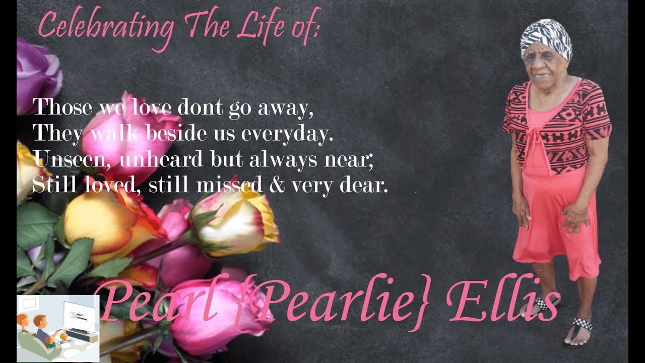 Celebrating The Life of : Pearl {Pearlie} Ellis - YouTube