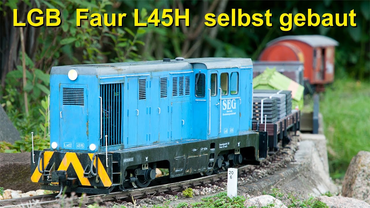 LGB Faur L45H selbst gebaut - YouTube