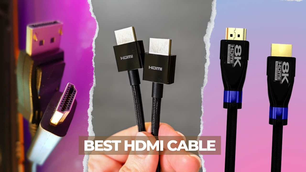 5 Best HDMI Cables 2025! Top Brands for 4k, 8k, 48G and More - YouTube