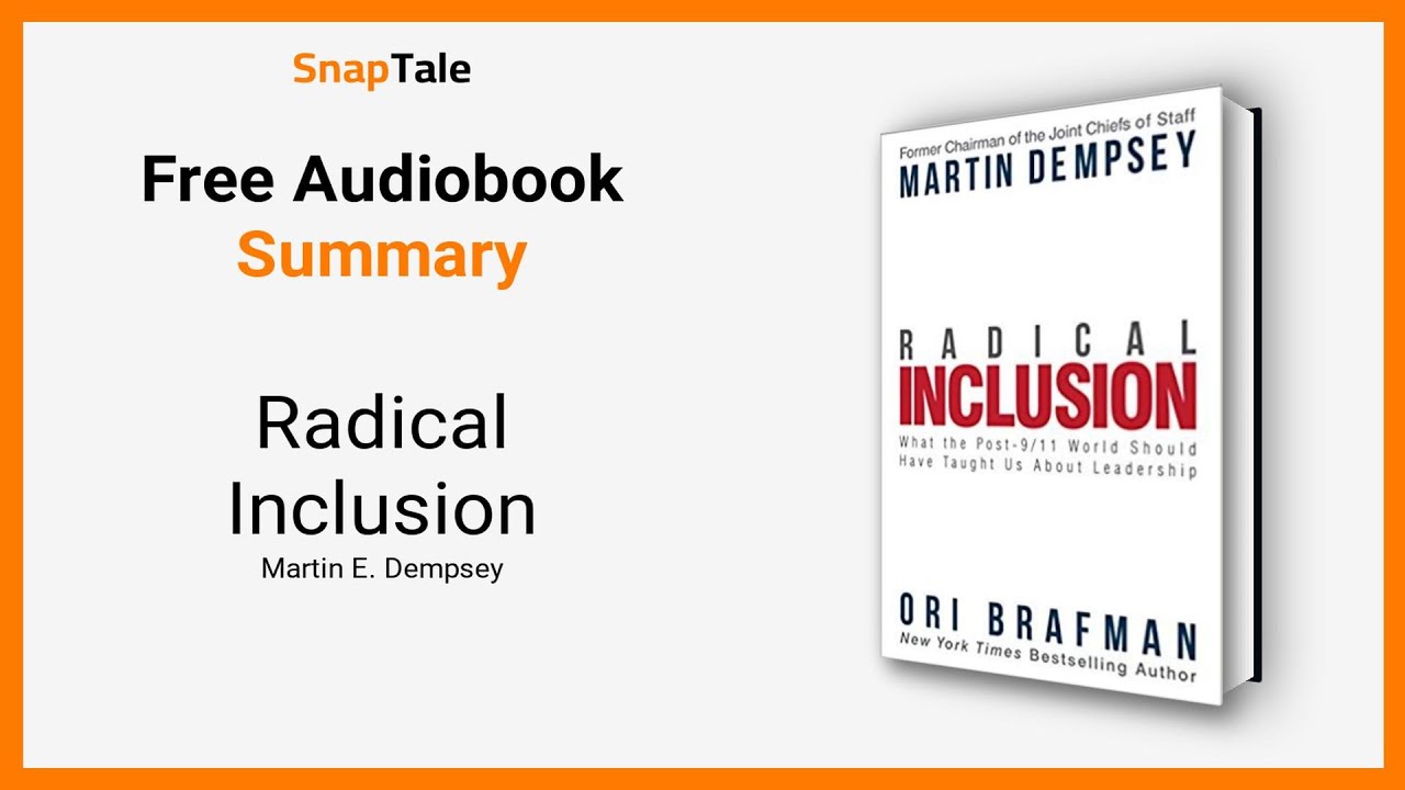 Radical Inclusion by Martin E. Dempsey: 7 Minute Summary - YouTube