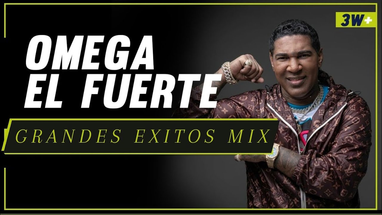 OMEGA EL FUERTE GRANDES EXITOS MIX | OMEGA EL FUERTE MERENGUE MAMBO MIX ...