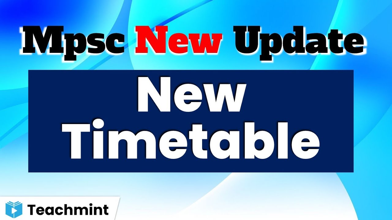 Mpsc new time table 2021| Mpsc Timetable | New Update | #Teachmint ...