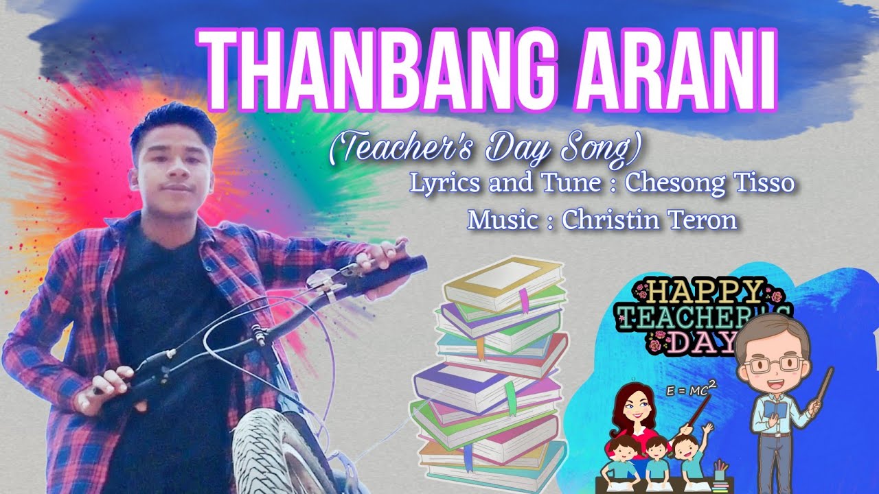 Thanbang Arani (Teacher's Day Song) - Chesong Tisso - YouTube