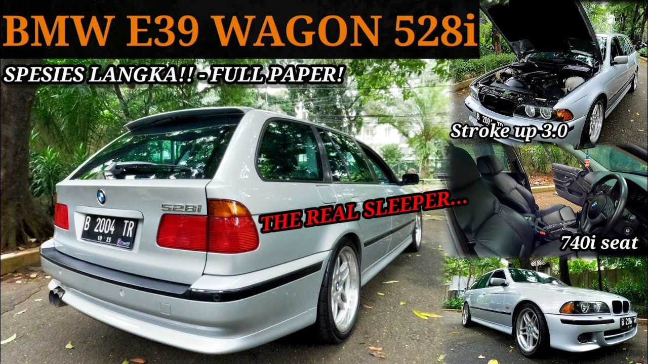 BMW E39 WAGON 528i | SPESIES LANGKA - FULL PAPER | GILAAAAA! - YouTube