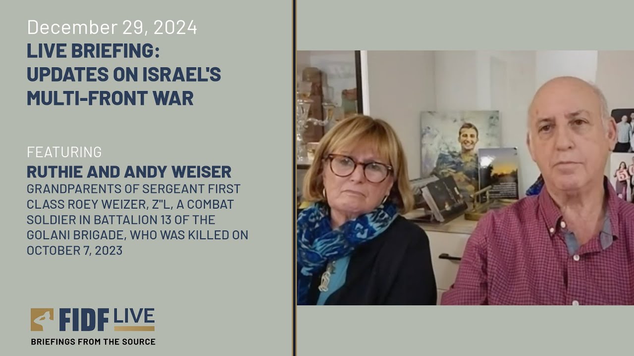 FIDF LIVE Briefing: Ruthie and Andy Weiser, Grandparents of Sgt. 1st Class Roey Weiser, Z”L ...