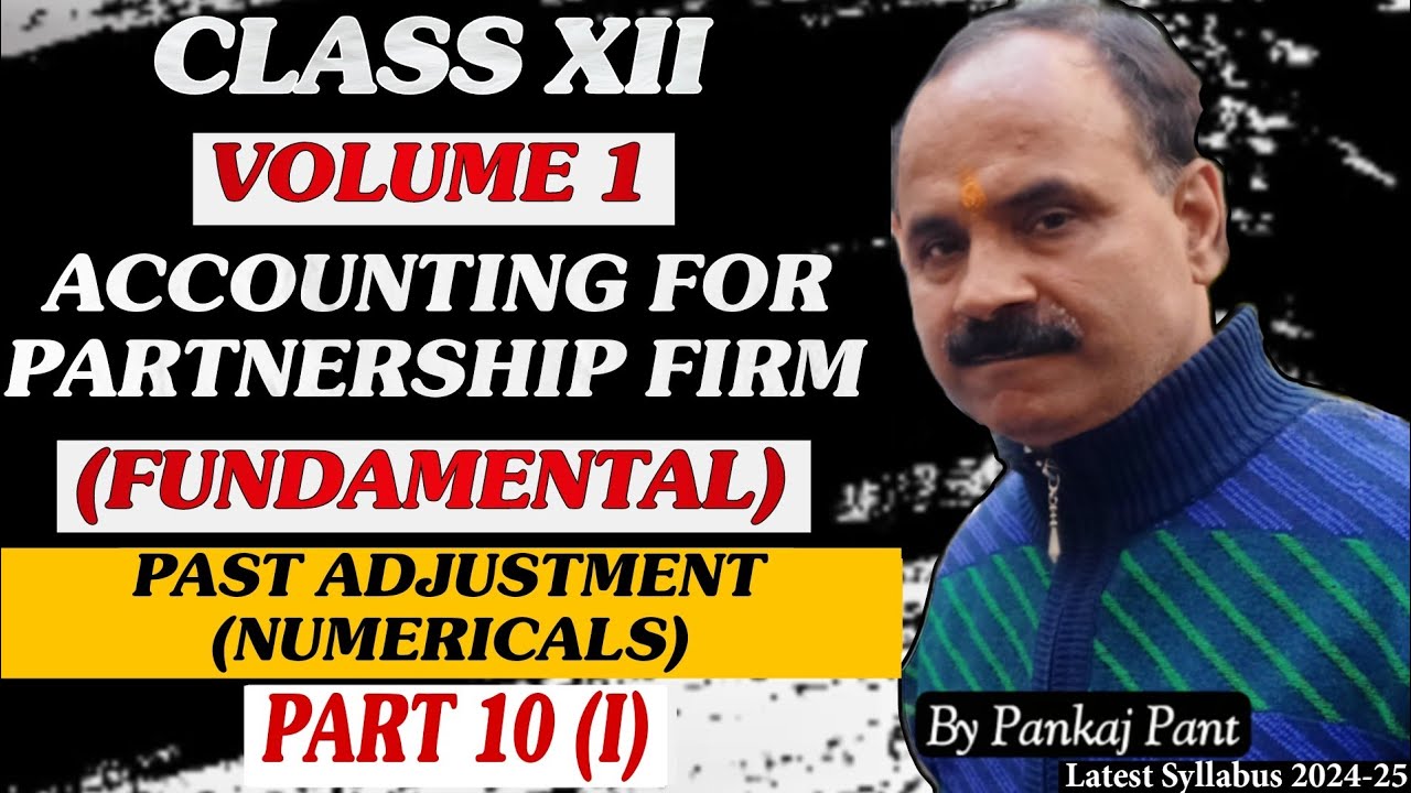 Class XII ! Volume 1 ! Accounting for Partnership Firm ! Past ...